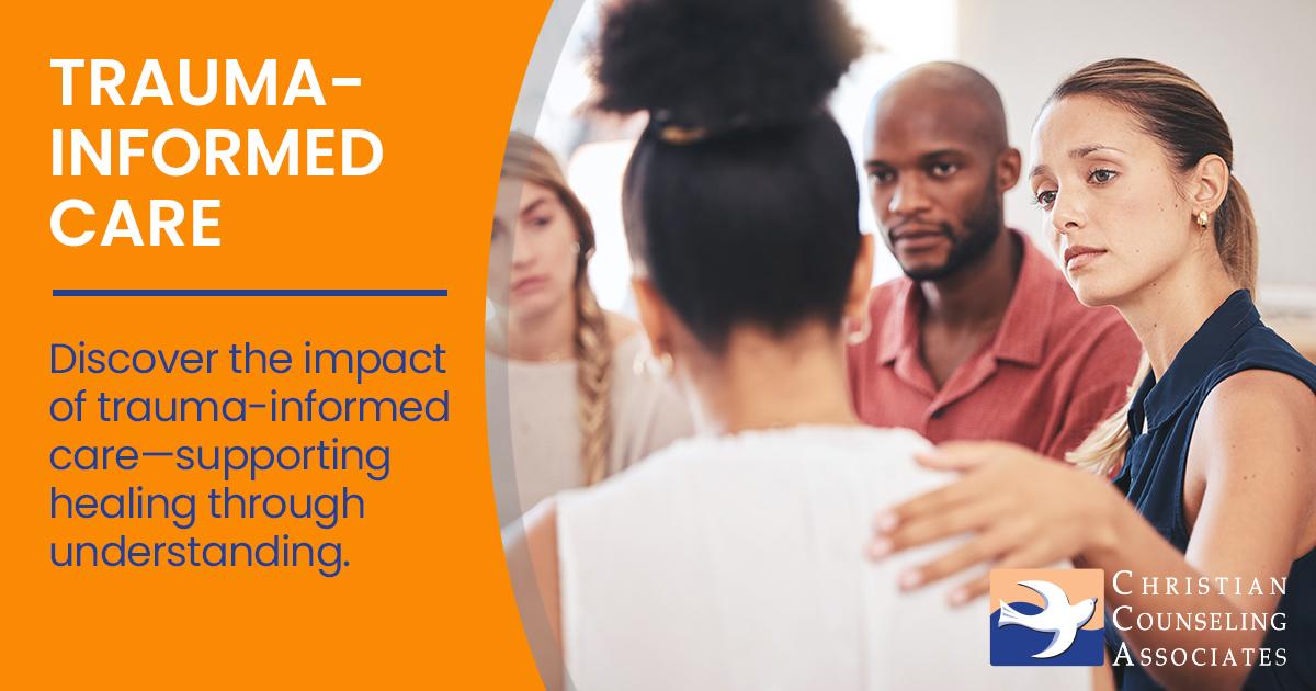 Trauma-Informed Care in Faith-Based Counseling: Healing Through ...